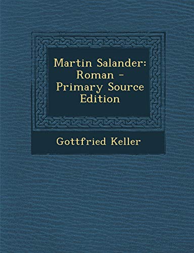 Martin Salander: Roman - Primary Source Edition by Gottfried Keller ...