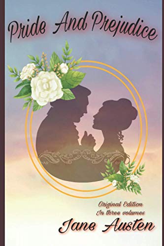 Pride And Prejudice: A Novel In Three Volumes by Jane Austen | Goodreads