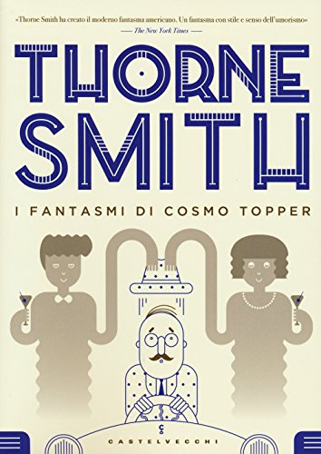 I fantasmi di Cosmo Topper by Thorne Smith | Goodreads