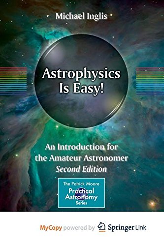 Astrophysics Is Easy!: An Introduction for the Amateur Astronomer by ...
