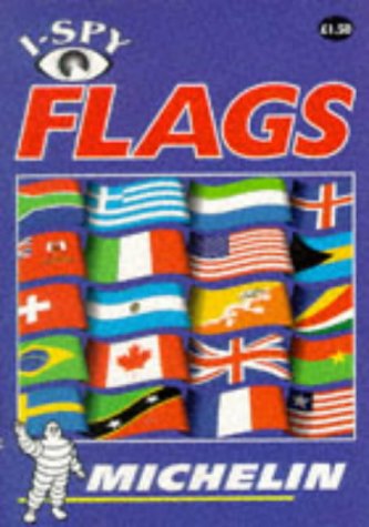 Michelin I Spy Flags (Michelin I Spy) by I-Spy | Goodreads