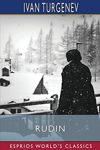 Rudin (Esprios Classics) by Ivan Turgenev | Goodreads