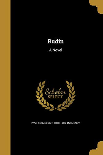 Rudin: A Novel by Ivan Turgenev | Goodreads