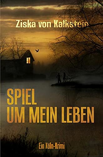 Spiel um mein Leben by Ziska von Kalkstein | Goodreads
