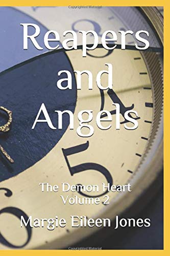 Reapers and Angels: The Demon Heart Volume 2 by Margie Eileen Jones | Goodreads