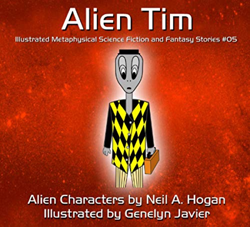 Alien Tim: Illustrated Metaphysical Science Fiction and Fantasy Stories ...