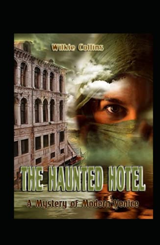 The Haunted Hotel: A Mystery of Modern Venice illustrated by Wilkie ...