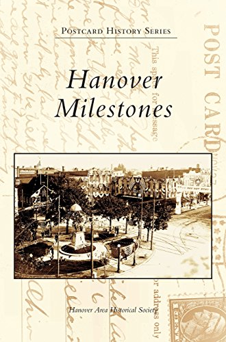 Hanover Milestones by Hanover Area Historical Society | Goodreads