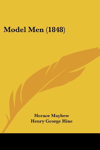 Model Men (1848) by Horace Mayhew | Goodreads