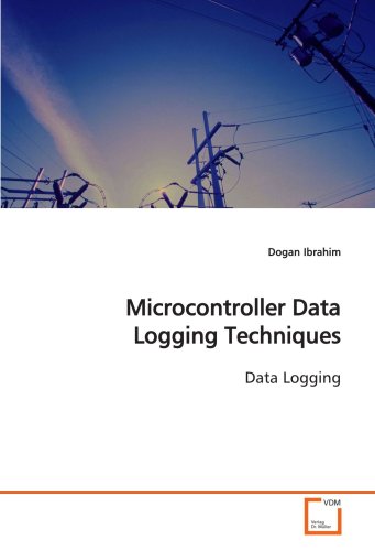 Microcontroller Data Logging Techniques: Data Logging by Dogan Ibrahim | Goodreads
