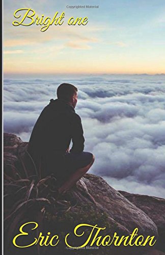 Bright one (Light Angels) by Eric Thornton | Goodreads