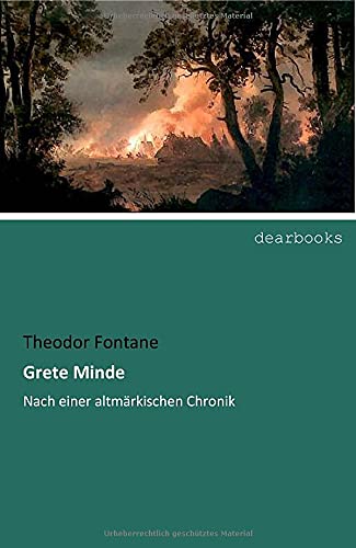 Grete Minde: Nach einer altmaerkischen Chronik by Theodor Fontane ...