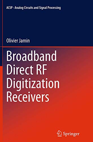 Broadband Direct RF Digitization Receivers by Olivier Jamin | Goodreads