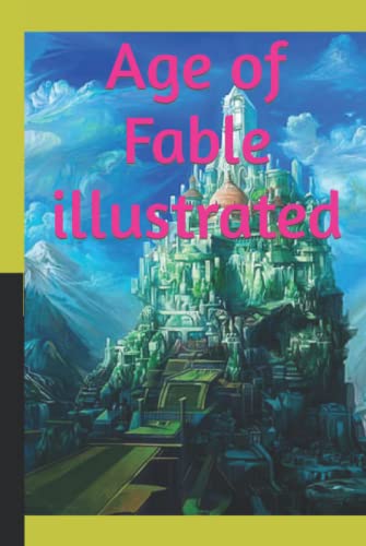 Age of Fable illustrated by Thomas Bulfinch | Goodreads