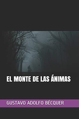 EL MONTE DE LAS ÁNIMAS (Spanish Edition) by Gustavo Adolfo Bécquer ...