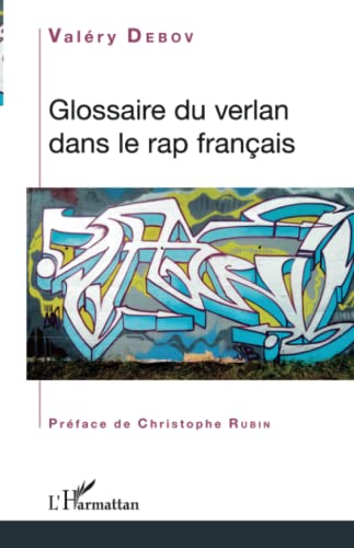 Glossaire du verlan dans le rap français by Valéry Debov | Goodreads