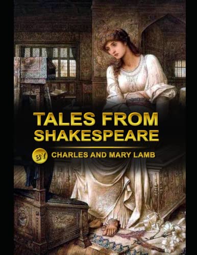TALES FROM SHAKESPEARE: with original and illustrated by Charles Lamb ...
