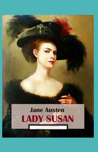 Lady Susan Annotated by Jane Austen | Goodreads