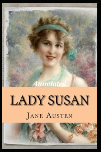 Lady Susan "Annotated" by Jane Austen by Jane Austen | Goodreads