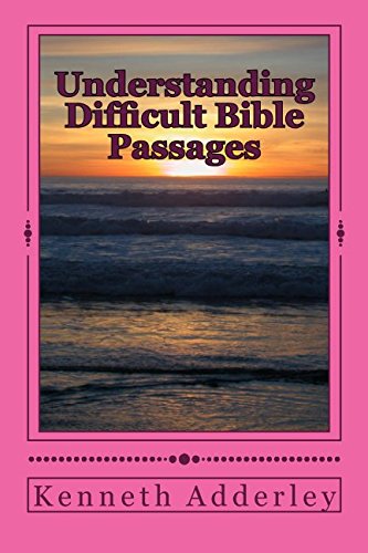 Understanding Difficult Bible Passages by Kenneth Adderley | Goodreads