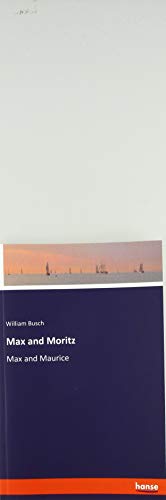 Max and Moritz: Max and Maurice by Wilhelm Busch | Goodreads