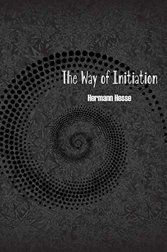 The Way of Initiation: How to Attain Knowledge of the Higher Worlds by ...