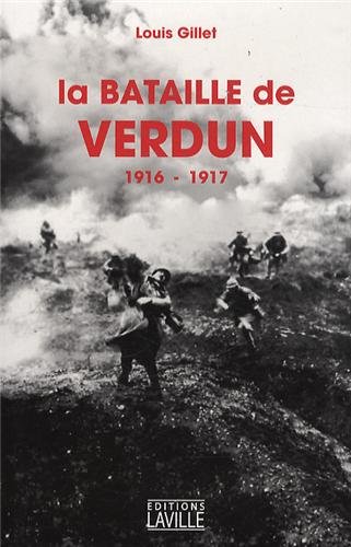 La bataille de Verdun : 1916-1917 by Gillet-L | Goodreads