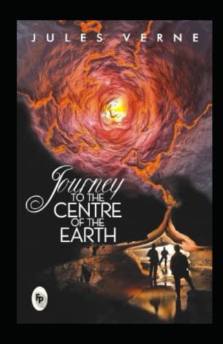 A Journey into the Center of the Earth Annotated by Jules Verne | Goodreads