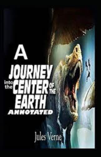A Journey into the Center of the Earth Annotated by Jules Verne | Goodreads