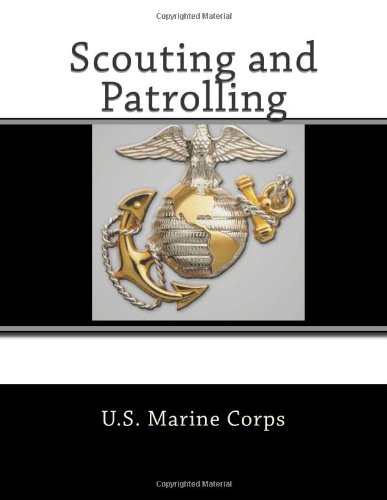 Scouting and Patrolling by U.S. Marine Corps | Goodreads