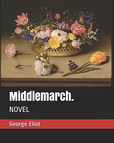 Middlemarch.: NOVEL by George Eliot | Goodreads