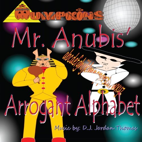 Mr. Anubis' Arrogant Alphabet (The Mumpkins) by Jordan Thomas | Goodreads