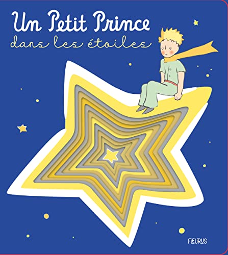 Un Petit Prince dans les étoiles by D'après Antoine de Saint-Exupéry | Goodreads