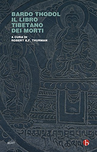 Bardo Thodol. Il libro tibetano dei morti by Padmasambhava | Goodreads