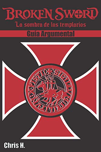 Broken Sword - Guía Argumental (Spanish Edition) by Chris Herraiz ...