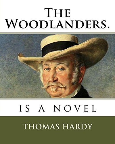 The Woodlanders.: is a novel by Thomas Hardy | Goodreads