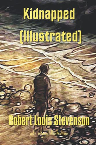 Kidnapped (Illustrated) Being Memoirs of the Adventures of David ...