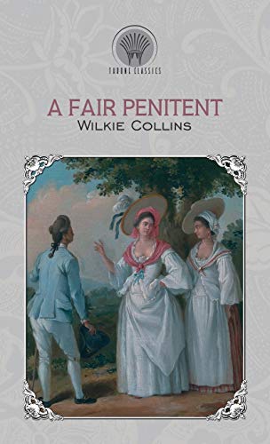 A Fair Penitent (Throne Classics) by Wilkie Collins | Goodreads