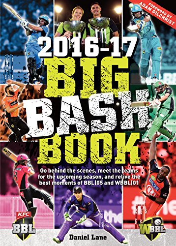The Big Bash Book 2016-17 by Daniel Lane | Goodreads
