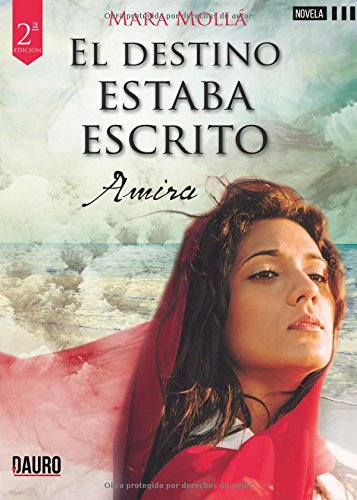 EL DESTINO ESTABA ESCRITO: Amira (Spanish Edition) by MARA MOLLA ...