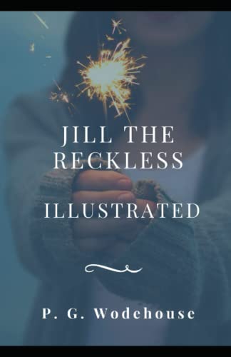 Jill the Reckless Illustrated by P.G. Wodehouse | Goodreads