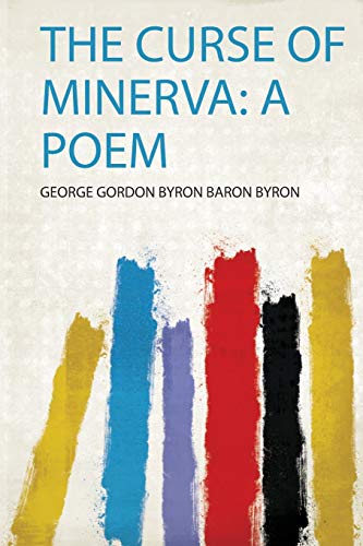 The Curse of Minerva: a Poem by Lord Byron | Goodreads