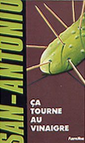 Ca tourne au vinaigre (San-Antonio) (French Edition) by San-Antonio ...