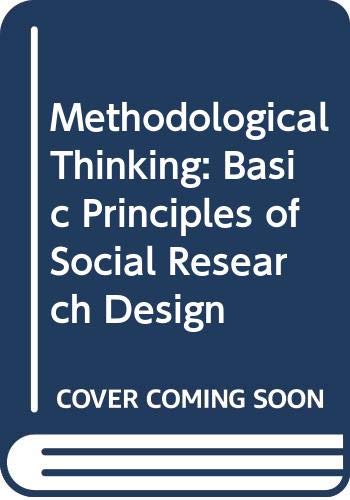 Methodological Thinking Basic Principles of Social Research Design by Donileen R. Loseke | Goodreads