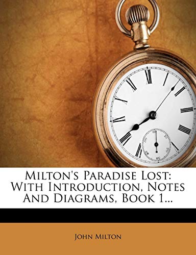 Milton's Paradise Lost: With Introduction, Notes and Diagrams, Book 1 ...