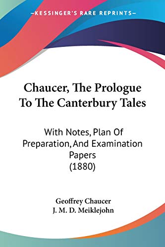 Chaucer, The Prologue To The Canterbury Tales: With Notes, Plan Of ...