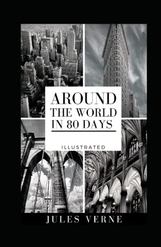 Around the World in 80 Days Illustrated by Jules Verne | Goodreads