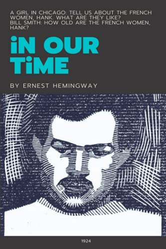 In Our Time: by Ernest Hemingway by Ernest Hemingway | Goodreads