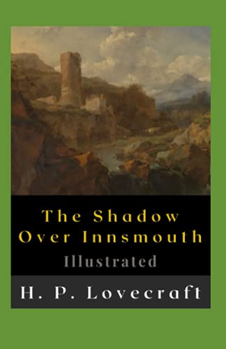 The Shadow Over Innsmouth Illustrated by H.P. Lovecraft | Goodreads
