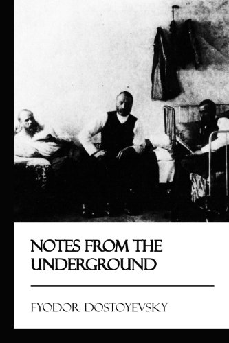 Notes from the Underground by Fyodor Dostoevsky | Goodreads